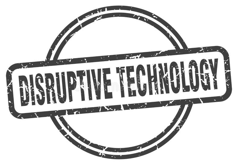 Disruptive Technology Stamp. Disruptive Technology Round Grunge Sign ...