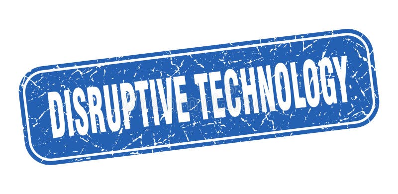 Disruptive Technology Stamp. Disruptive Technology Square Grungy ...