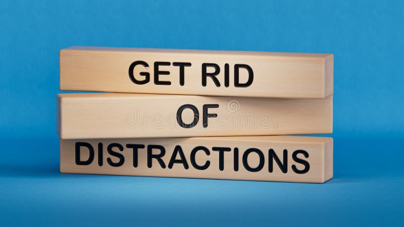 Distractions Symbol. Concept Word Get Rid of Distractions. Business and ...