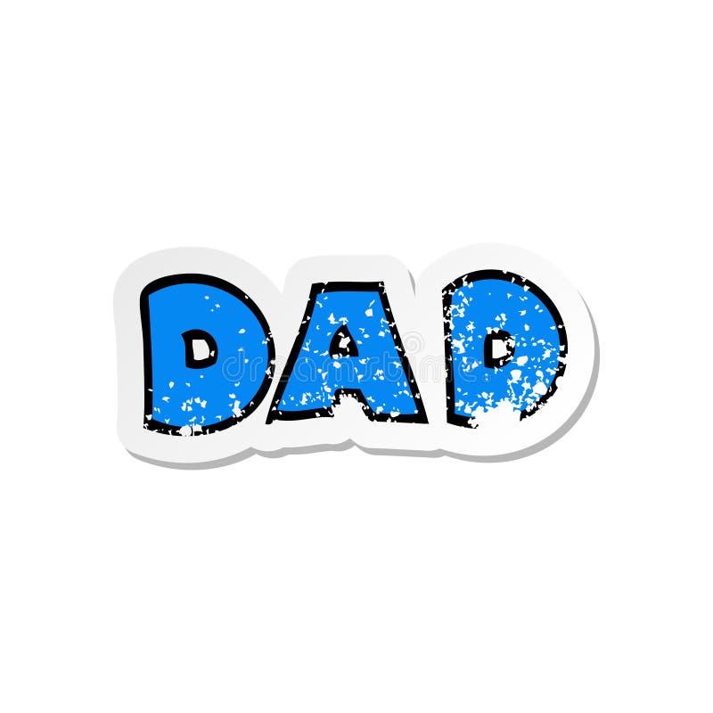 Distressed Sticker of a Cartoon Word Dad Stock Vector - Illustration of ...