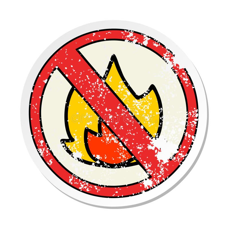 Distressed Sticker of a Cute Cartoon No Fire Allowed Sign Stock Vector ...