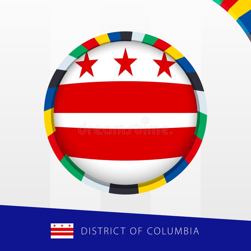 District of Columbia Flag with Colorful Circle Border Stock Vector ...