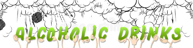 Hands Holding the Word Alcoholic Drinks. Stock Vector - Illustration of ...