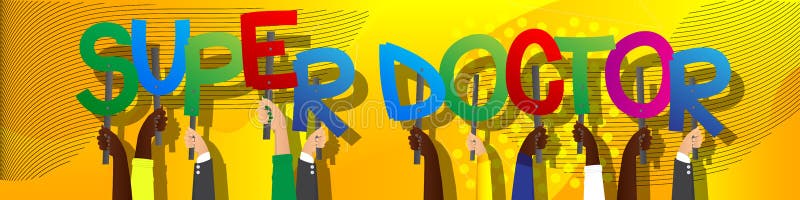 Hands Holding the Words Super Doctor. Stock Vector - Illustration of ...
