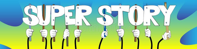 Hands Holding the Words Super Story. Stock Vector - Illustration of ...