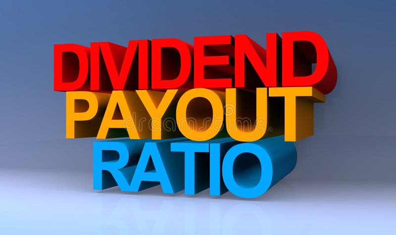 Dividend Payout Ratio on Blue Stock Image - Image of finance, creative ...