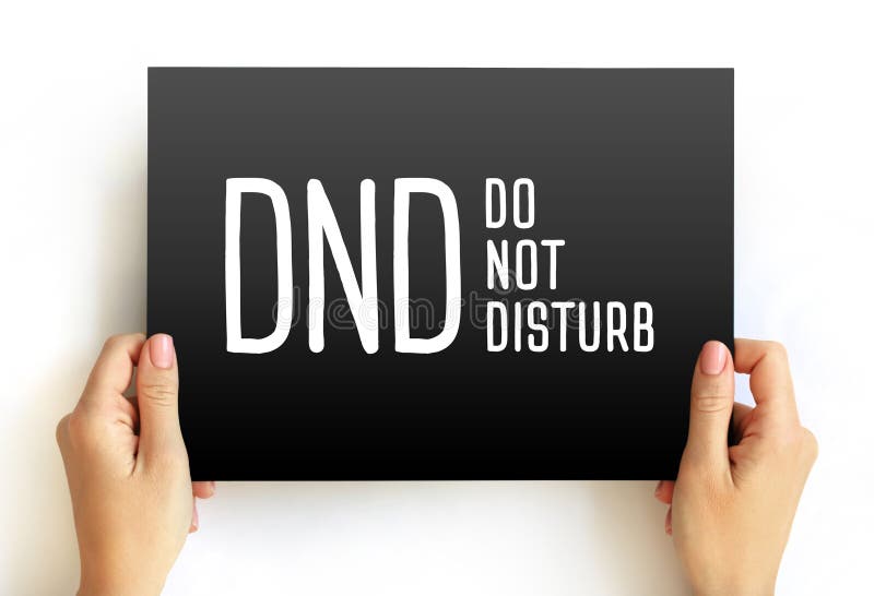 DND - Do Not Disturb Acronym Text Concept on Card for Presentations and ...