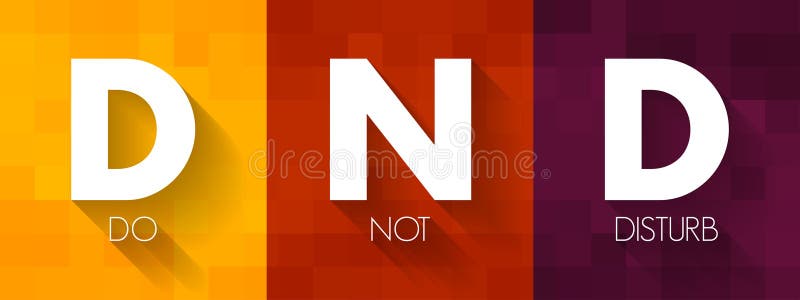 DND - Do Not Disturb Acronym Text Concept for Presentations and Reports ...