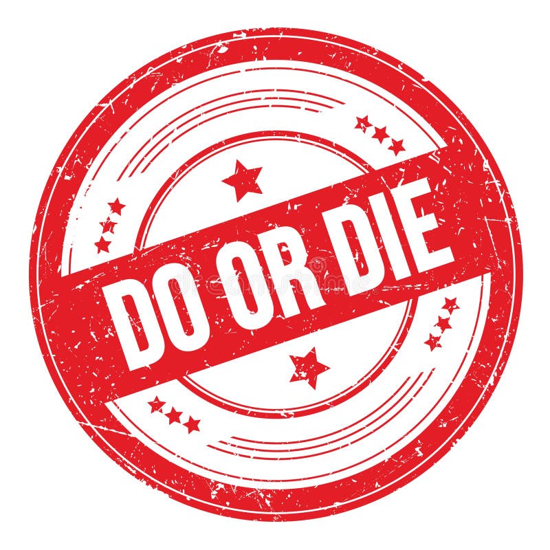 DO or DIE Text on Red Round Grungy Stamp Stock Illustration ...