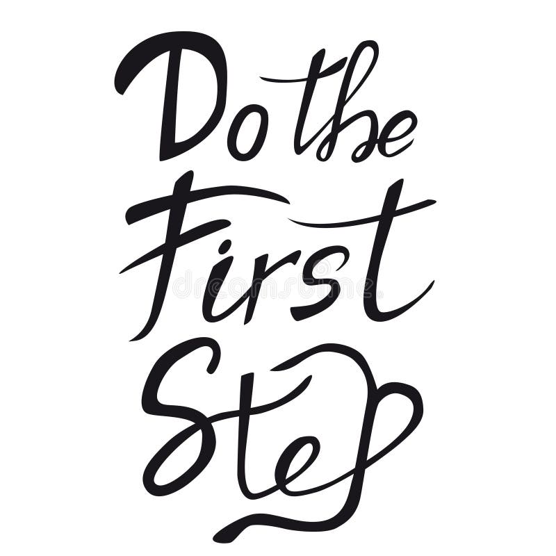 Do the First Step Hand Drawn Brush Lettering Quote. Hand Written ...