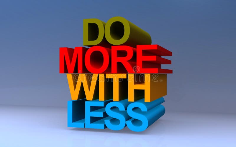 Do more with less on blue stock illustration. Illustration of ...
