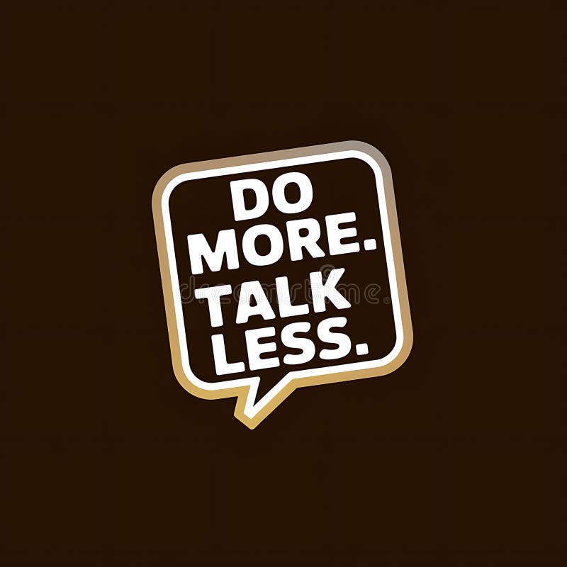 Do More. Talk less stock illustration. Illustration of white - 392268214