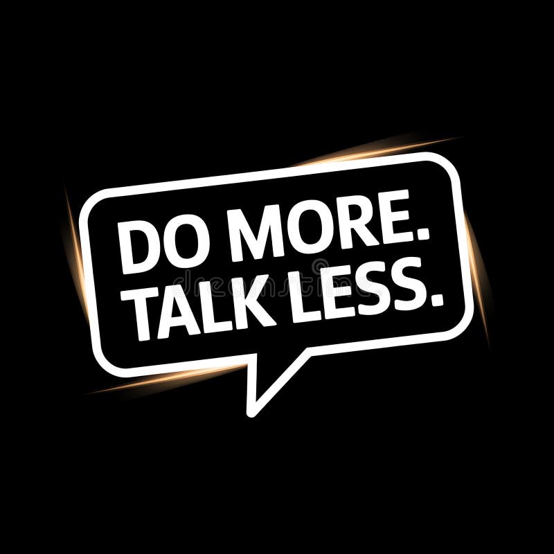 Do More. Talk less stock illustration. Illustration of outline - 392268277