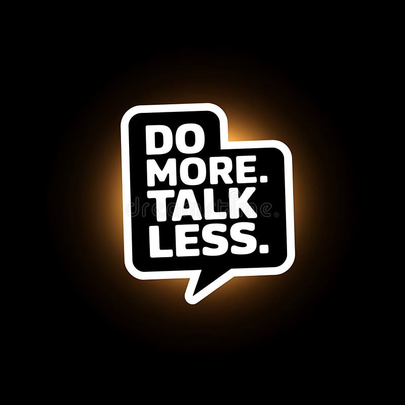 Do More. Talk less stock illustration. Illustration of clean - 392268328