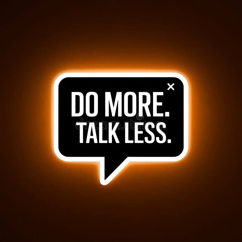 Do More. Talk less stock illustration. Illustration of nonsense - 392268340