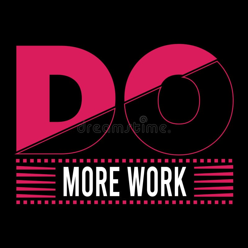 Do More Work Inspirational Typography Vector Stock Vector ...