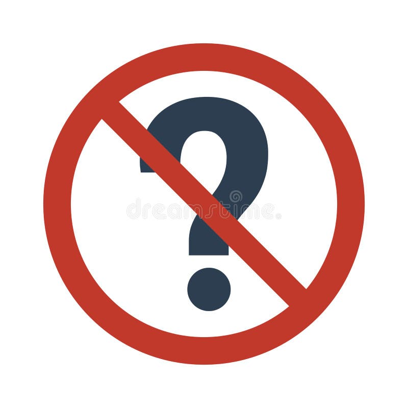 Do Not Ask Questions Sign on White Background. Stock Illustration ...
