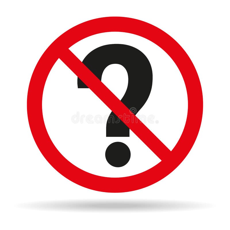 Do Not Ask Questions Sign on White Background. Stock Illustration ...