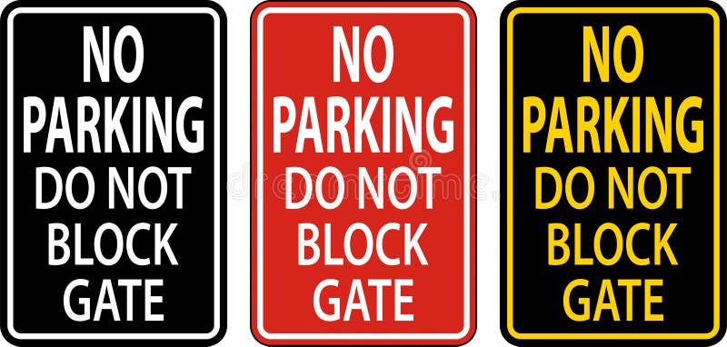 Do Not Block Gate Sign, No Parking Sign Stock Vector - Illustration of ...