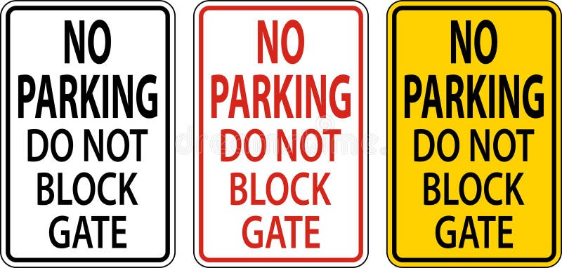 Do Not Block Gate Sign, No Parking Sign Stock Illustration ...