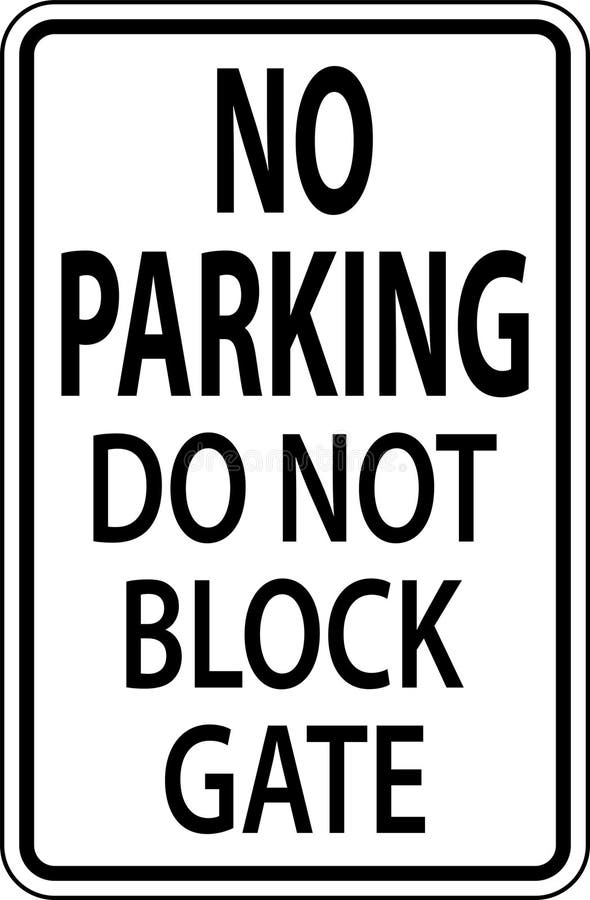 Do Not Block Gate Sign, No Parking Sign Stock Vector - Illustration of ...