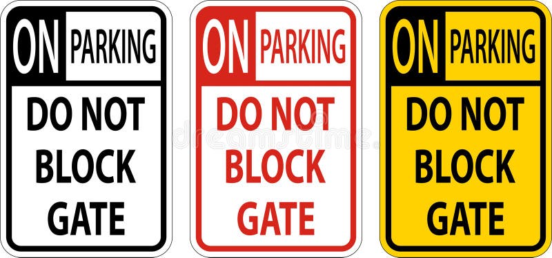 Do Not Block Gate Sign, No Parking Sign Stock Vector - Illustration of ...