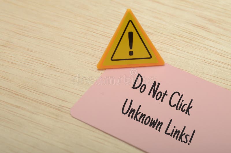 Do Not Click Unknown Links â€ Internet Safety Reminder Stock Image ...
