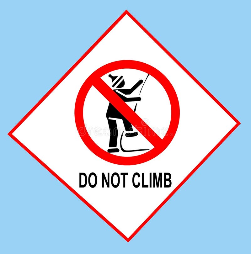 Do not climb sign stock photo. Illustration of danger - 347511550