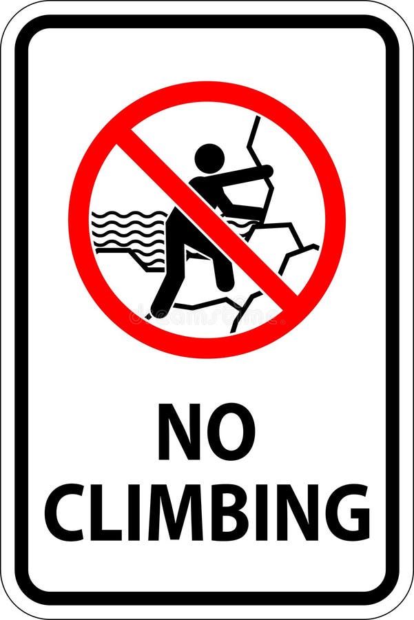 Do Not Climb Sign, No Climbing Stock Vector - Illustration of prohibit ...
