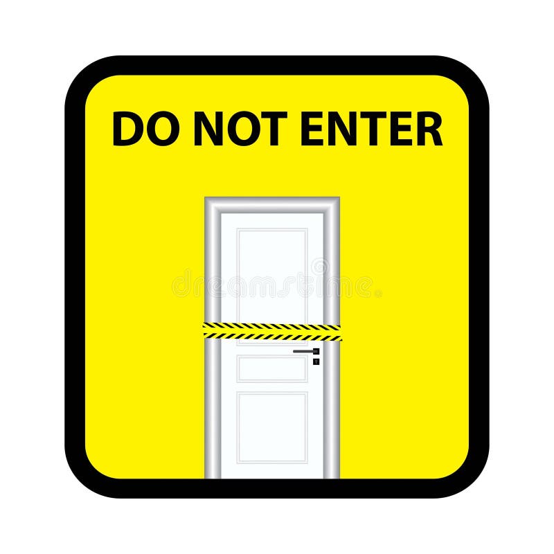 Closed Door with Black and Yellow Stripe and the Text Do Not Enter ...