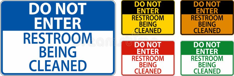 Do Not Enter Restroom Being Cleaned Sign Stock Vector - Illustration of ...
