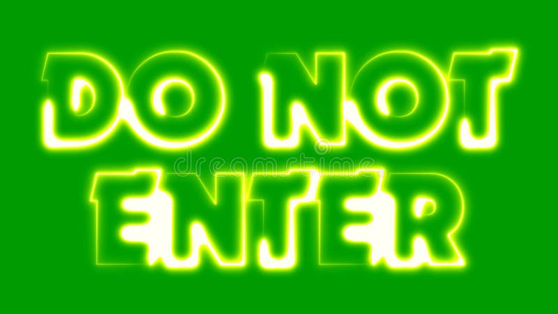 Do Not Enter Yellow Title Text - Neon Animation Effect - Illustration ...