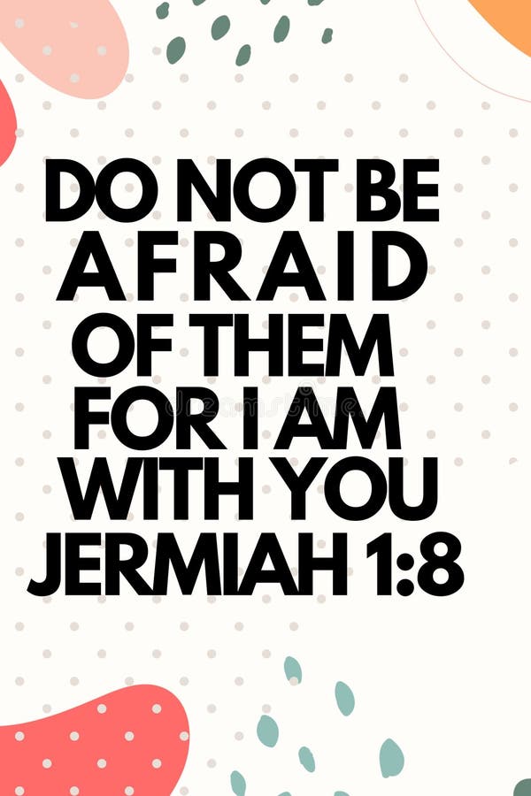 English Bible Verses " Do Not Be Afraid of Them for I a with You ...
