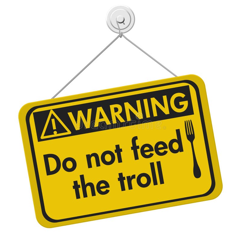 Do Not Feed the Troll Warning Sign Stock Illustration - Illustration of ...
