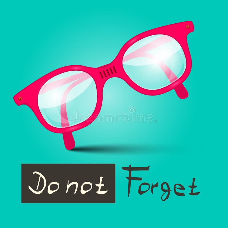 Do Not Forget Vector Illustration with Glasses Stock Vector ...