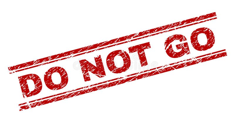 Grunge Textured DO NOT GO Stamp Seal Stock Vector - Illustration of ...