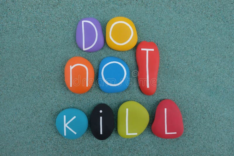 Do Not Kill, Conceptual Phrase Composed with Multi Colored Stones Over ...