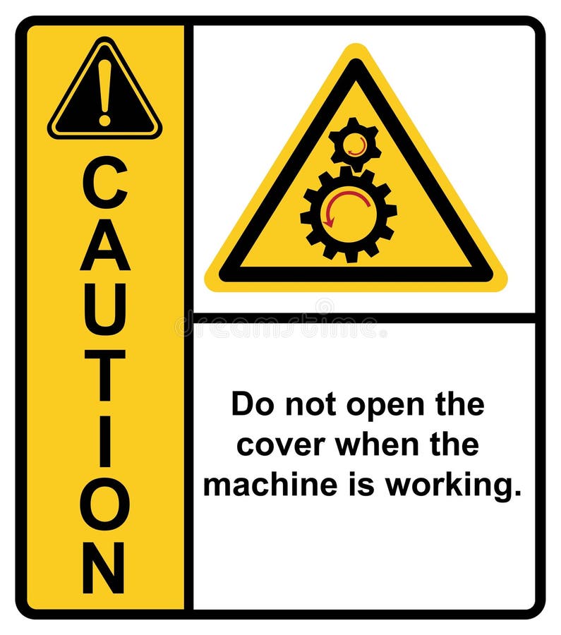 Do Not Open the Cover when the Machine is Working.,label Caution Stock ...