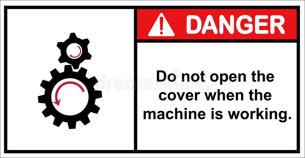 Do Not Open the Cover when the Machine is Working.,label Danger Stock ...