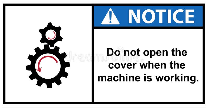 Do Not Open the Cover when the Machine is Working.,label Notice Stock ...