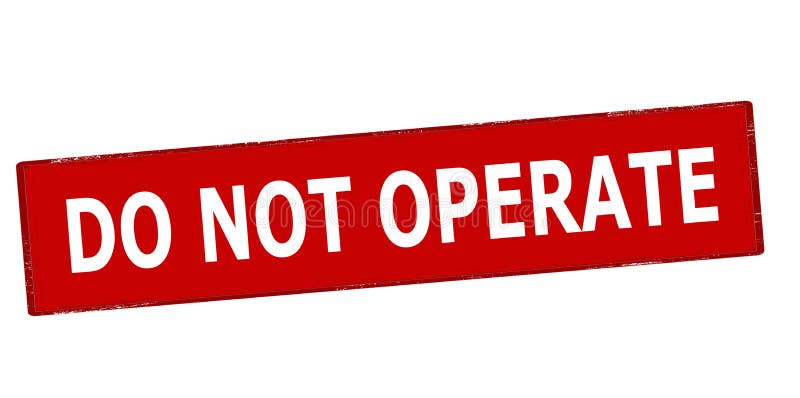 Stamp with Text Do Not Operate Stock Illustration - Illustration of ...