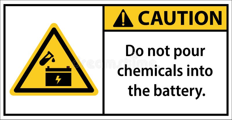 Do Not Pour Chemicals into the Battery.Sign Caution Stock Illustration ...