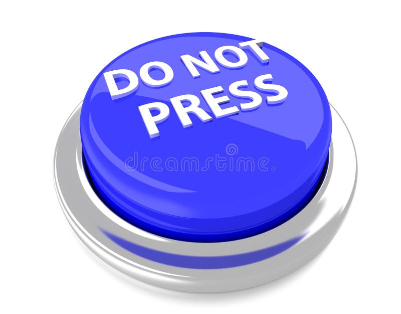 DO NOT PRESS on Red Push Button. 3d Illustration. Isolated Background ...