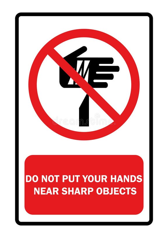 Do Not Put Your Hands Near Sharp Objects. Vector Illustration. Stock ...
