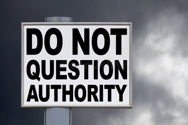 Do Not Questioned Authority - Billboard Stock Image - Image of remote ...