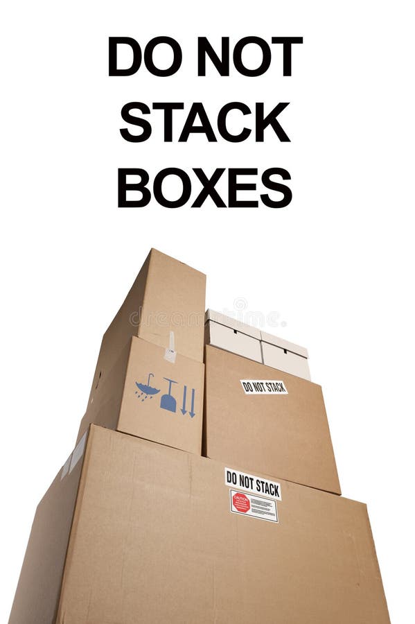 Do Not Stack Boxes Vertical Stock Photo - Image of send, carelessness ...