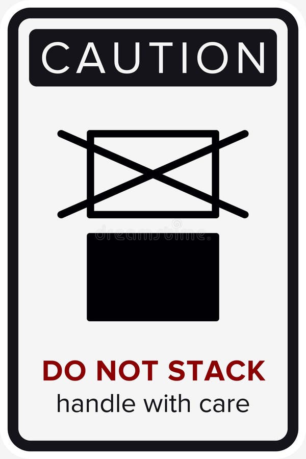 Do Not Stack. Packaging Symbol. Sign and Label Indicating that Items ...