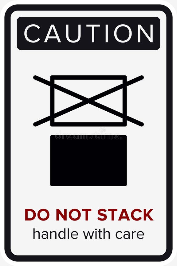 Do Not Stack. Packaging Symbol. Sign and Label Indicating that Items ...
