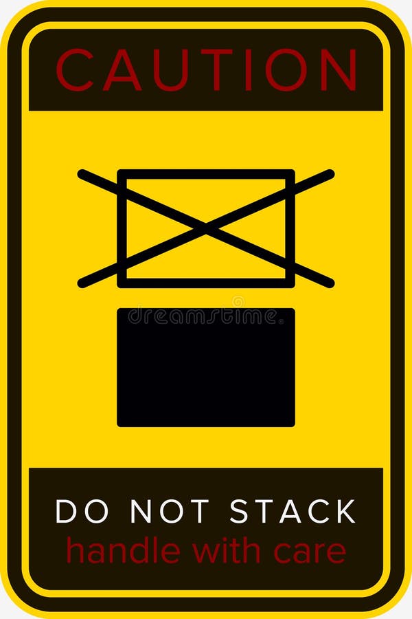 Do Not Stack. Packaging Symbol. Sign and Label Indicating that Items ...