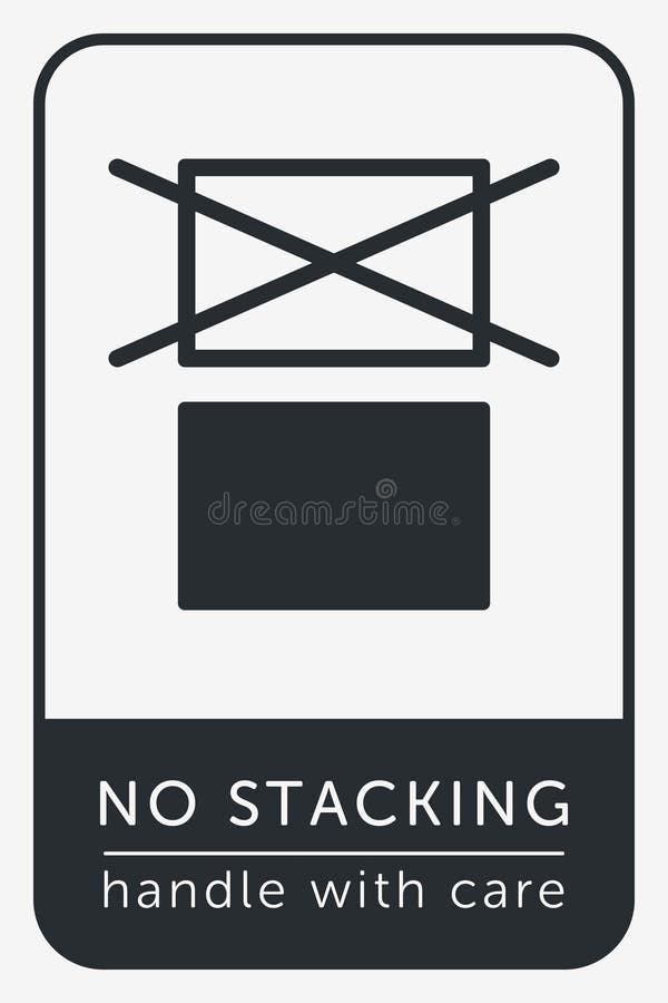 Do Not Stack. Packaging Symbol. Sign and Label Indicating that Items ...